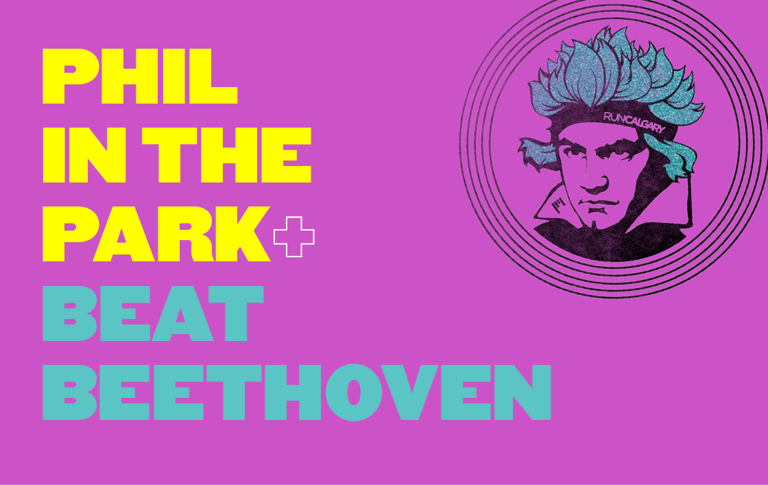 Phil in the Park and Beat Beethoven - LiveWire Calgary